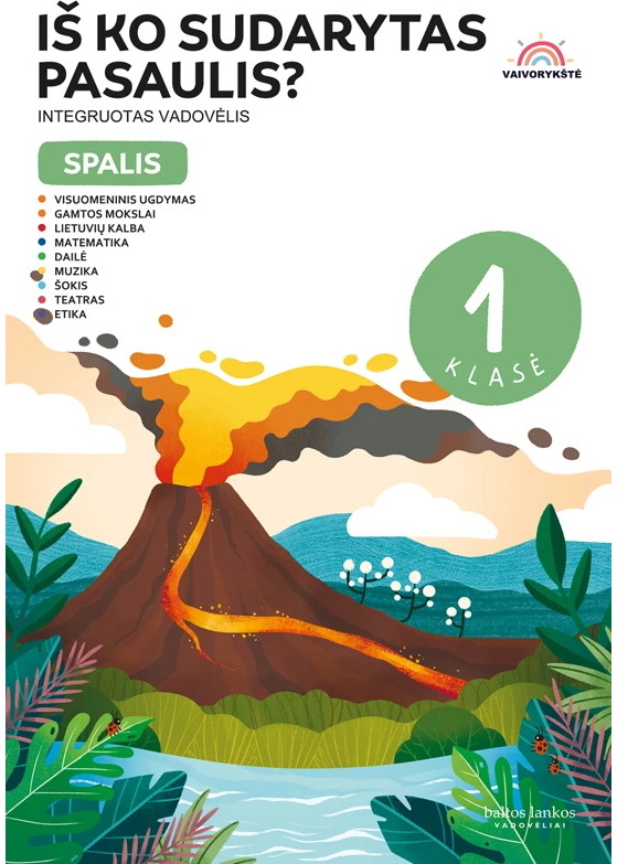 Iš ko sudarytas pasaulis. Spalis. Vaivorykštė 1 kl. | Pegasas