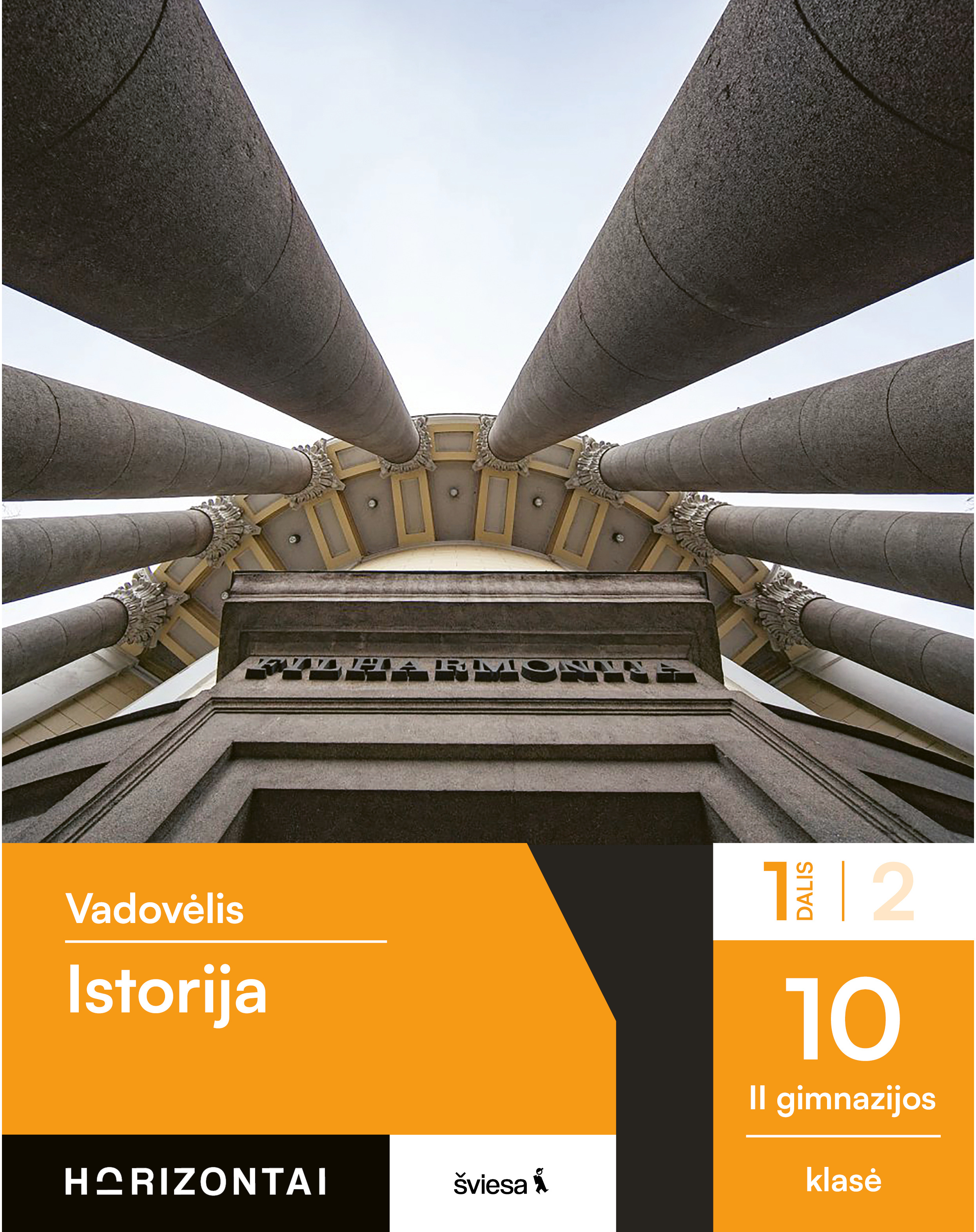 Istorija. Vadovėlis 10 (II gimnazijos) klasė, 1 dalis, serija Horizontai | Pegasas